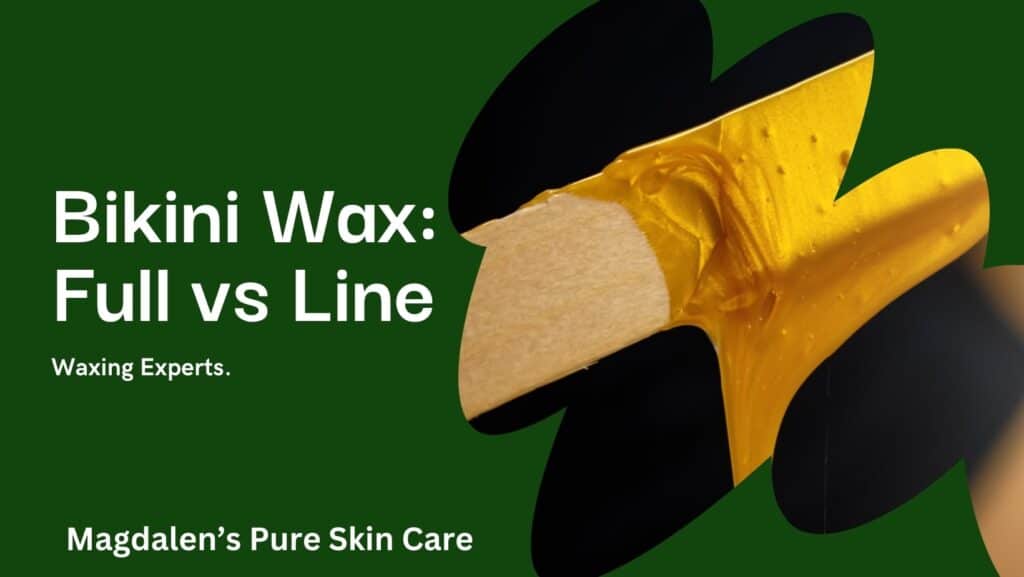 Full bikini wax vs bikini line: Which Is The Right Style For You?